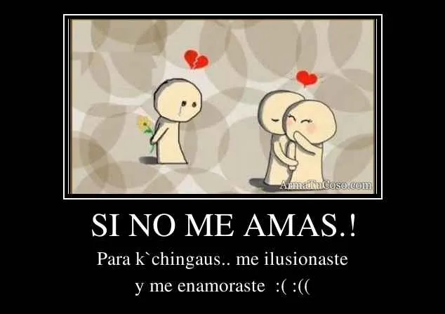 Imagenes de tu no me amas - 1 fotos e imágenes gratis - Imagui