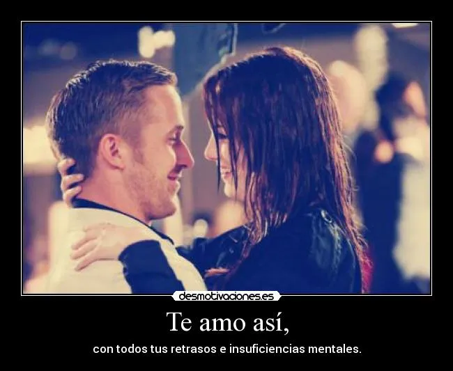 Te amo como eres - Imagui