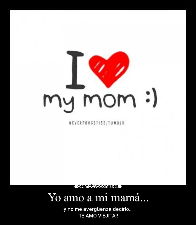 Imagenes de yo amo a mi mama - Imagui