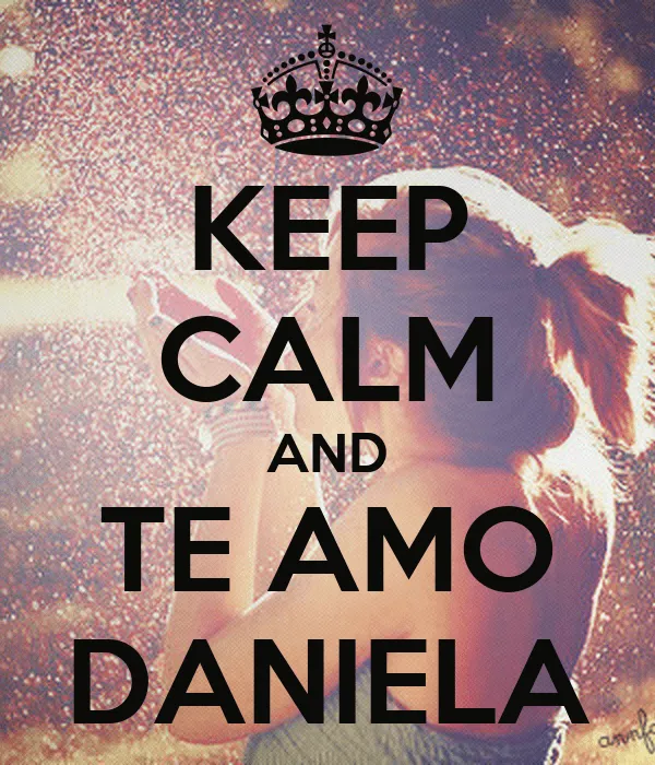 Te amo daniela - Imagui